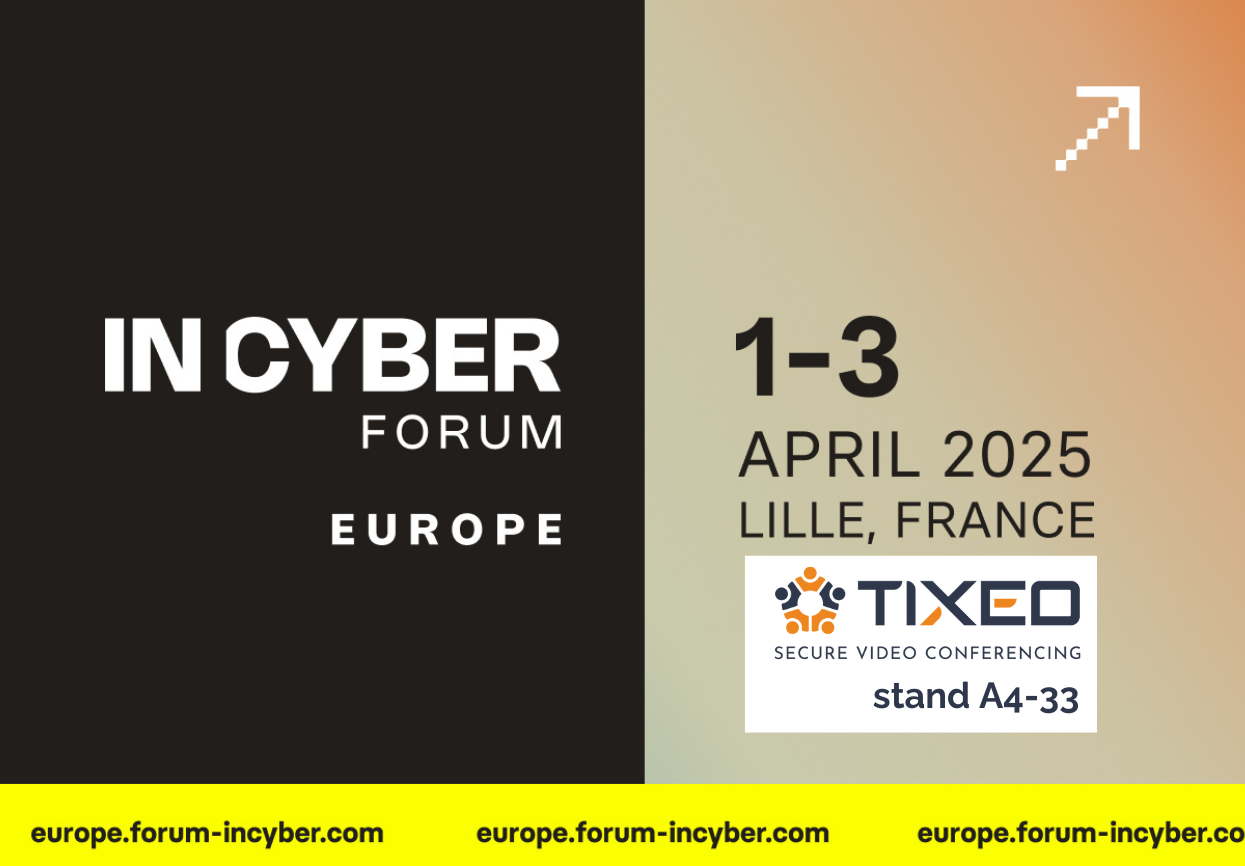 Forum InCyber 2025 : rencontrez les équipes Tixeo